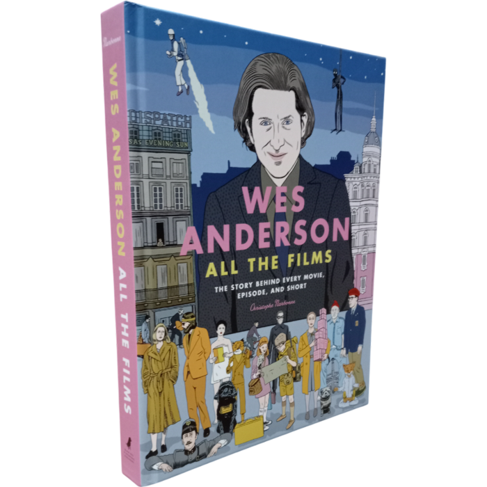 Wes Anderson All the Films: The Story Behind Every Movie, Episode, and ...