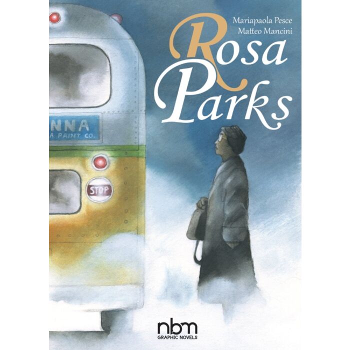 Rosa Parks by Mariapaola Pesce Hardcover Book by NBM Graphic Novels ...